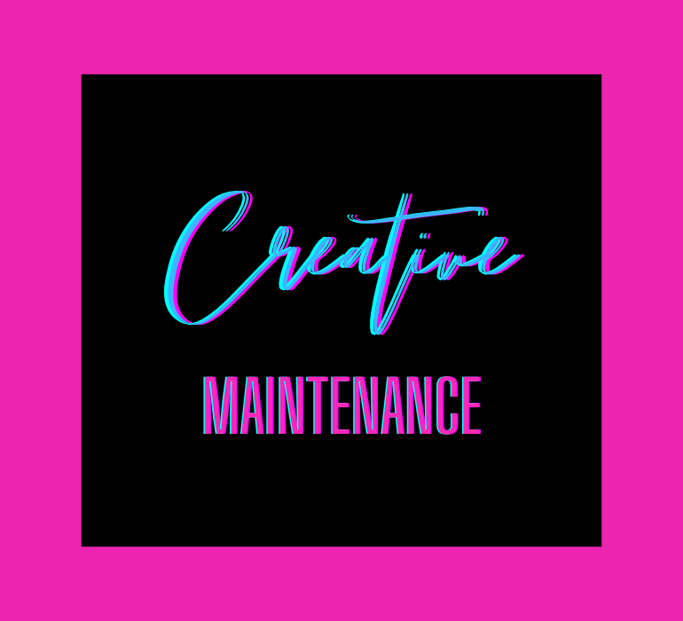 Creative Maintenance – Creative Strands